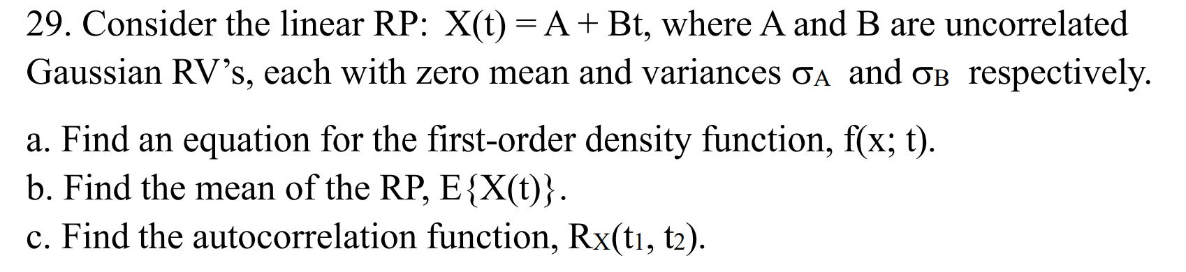 Solved 29. Consider the linear RP:X(t)=A+Bt, where A and B | Chegg.com