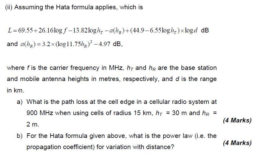 Solved (ii) Assuming the Hata formula applies, which is | Chegg.com