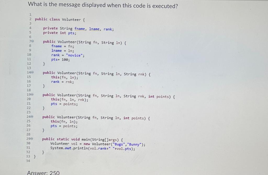 Solved What is the message displayed when this code is | Chegg.com