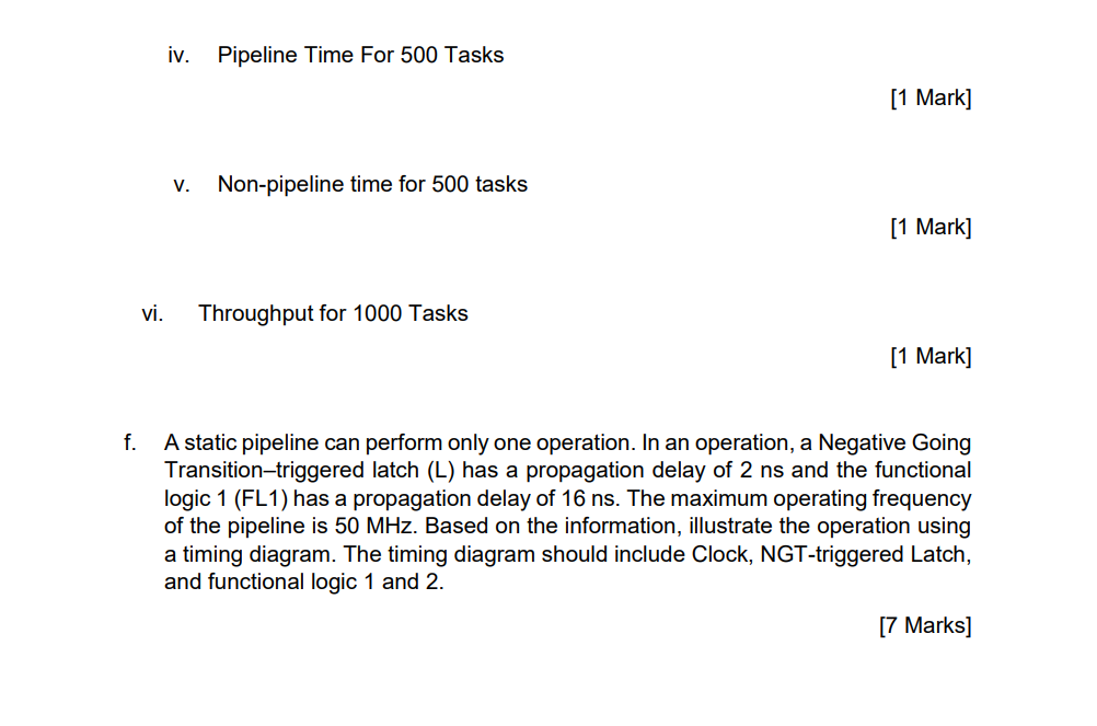 Solved e. Pipelining is a technique in which a given task is | Chegg.com