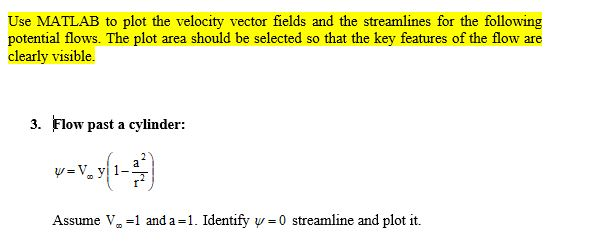 Solved Use Matlab To Plot The Velocity Vector Fields And The