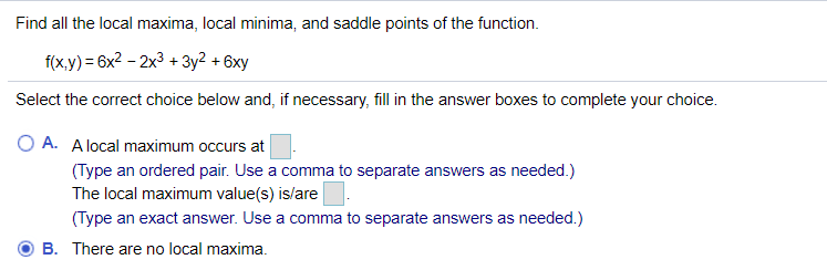 Solved Find all the local maxima, local minima, and saddle | Chegg.com