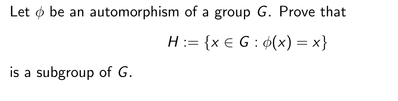 Solved Let o be an automorphism of a group G. Prove that H | Chegg.com
