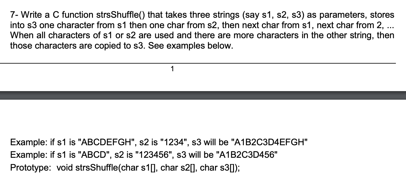 Solved 7- Write a C function strsShuffle() that takes three | Chegg.com