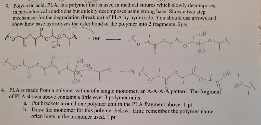 Solved 3. Polylactic acid, PLA, is a polymer that is used in | Chegg.com