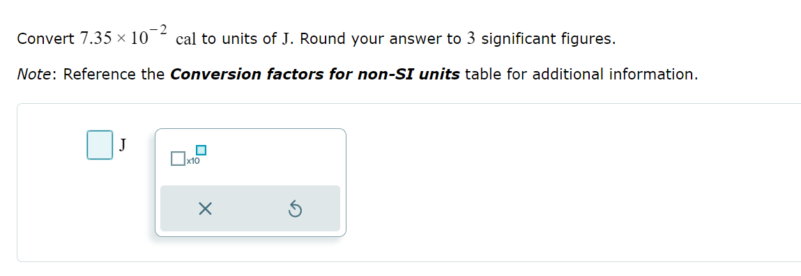 Solved Convert 7.35×10−2 cal to units of J. Round your | Chegg.com