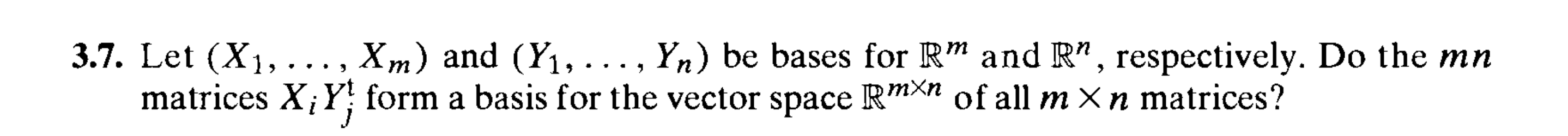Solved 3.7. ﻿Let (x1,dots,xm) ﻿and (Y1,dots,Yn) ﻿be bases | Chegg.com