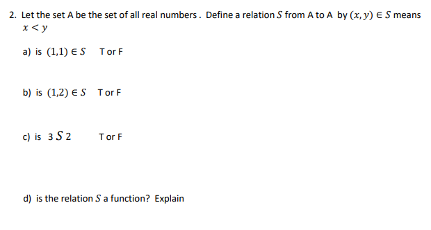 Solved 2. Let the set A be the set of all real numbers. | Chegg.com