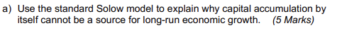 Solved a) Use the standard Solow model to explain why | Chegg.com