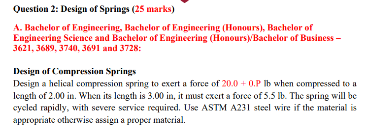 Solved Question 2: Design of Springs (25 marks) A. Bachelor | Chegg.com
