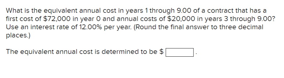 Solved What is the equivalent annual cost in years 1 through | Chegg.com