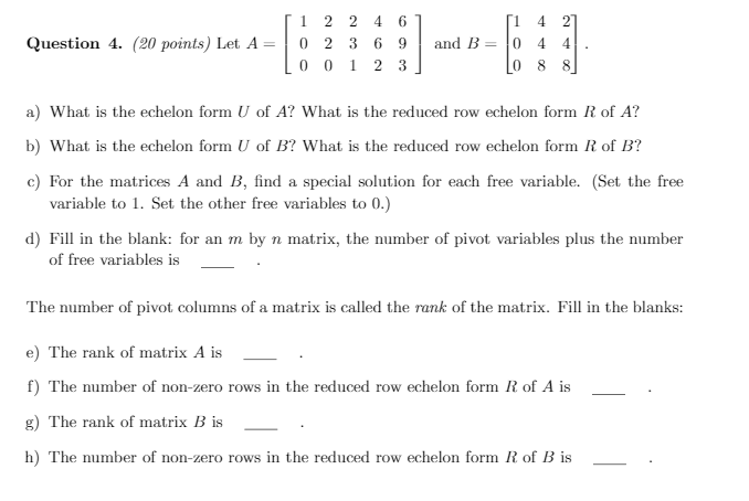 Solved Question 4. (20 points) Let A= 1 2 2 4 6 0 2 3 6 9 0 | Chegg.com