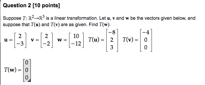 Solved Question 2 [10 points] Suppose T: R2 R3 is a linear | Chegg.com