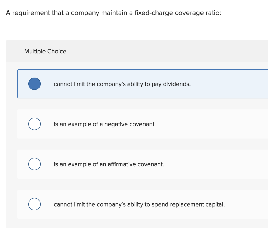 Solved A requirement that a company maintain a fixed-charge | Chegg.com