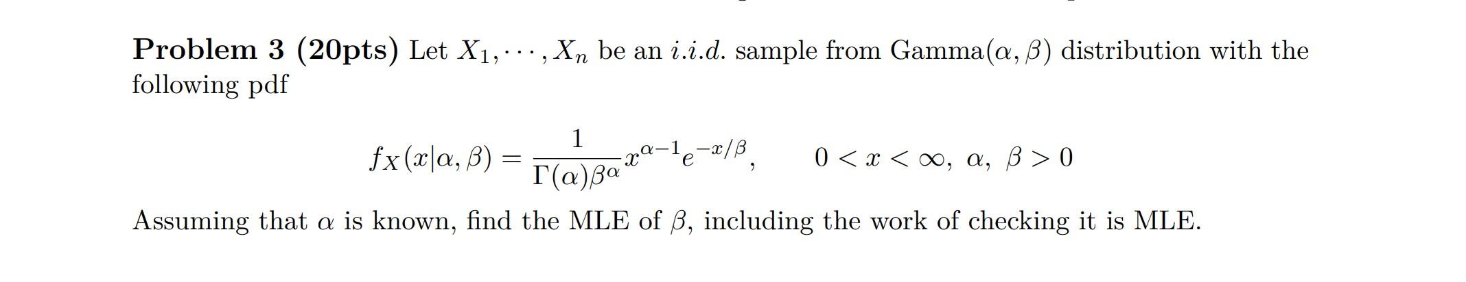 Solved Problem 3 (20pts) Let X1,⋯,Xn be an i.i.d. sample | Chegg.com