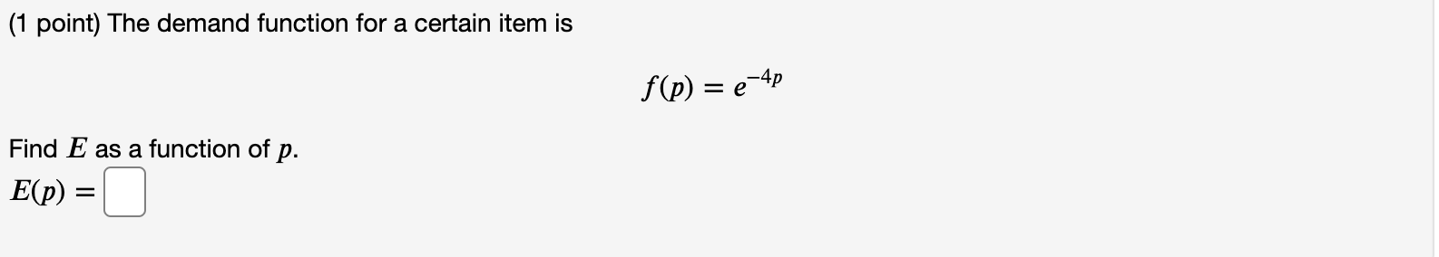 Solved ( 1 point) The demand function for a certain item is | Chegg.com