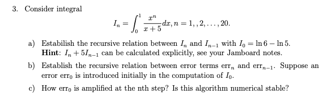 Solved 3. Consider integral dr, n=1,,2,..., 20. +5 a) | Chegg.com