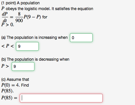Solved (1 point) A population P obeys the logistic model. It | Chegg.com