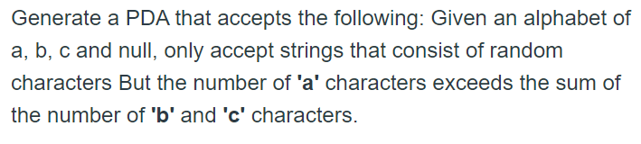 Solved Generate a PDA that accepts the following: Given an | Chegg.com