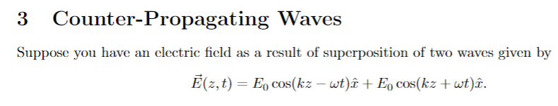 Solved 3 Counter-Propagating Waves Suppose you have an | Chegg.com