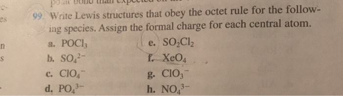 Solved 99 Write Lewis structures that obey the octet rule | Chegg.com