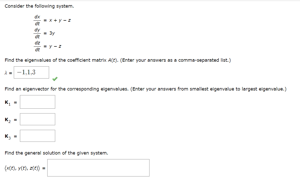 Solved Consider the following system. = x + y - z dy – 3y = | Chegg.com