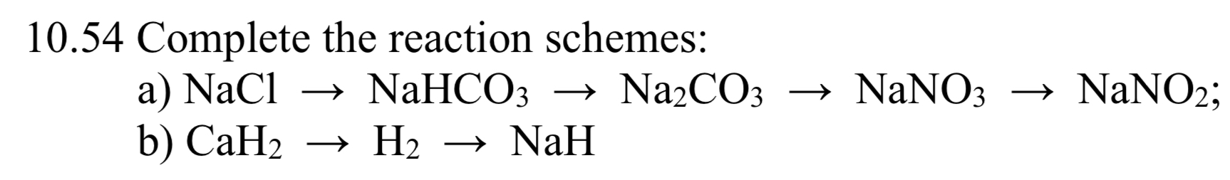 Solved complete the reaction scheme: NaCl -> ﻿NaHCO3 -> | Chegg.com