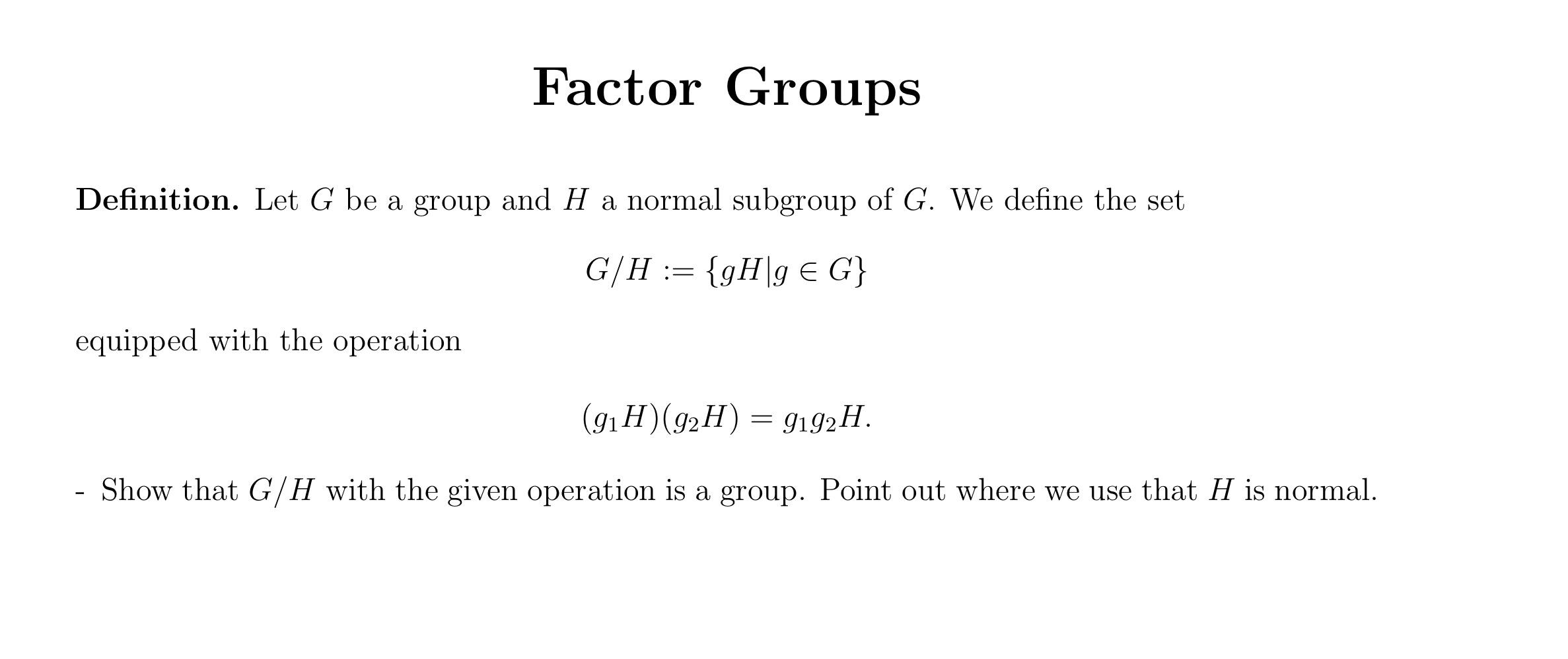 Solved Factor Groups Definition. Let G be a group and H a | Chegg.com