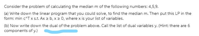 Solved Consider the problem of calculating the median m of | Chegg.com