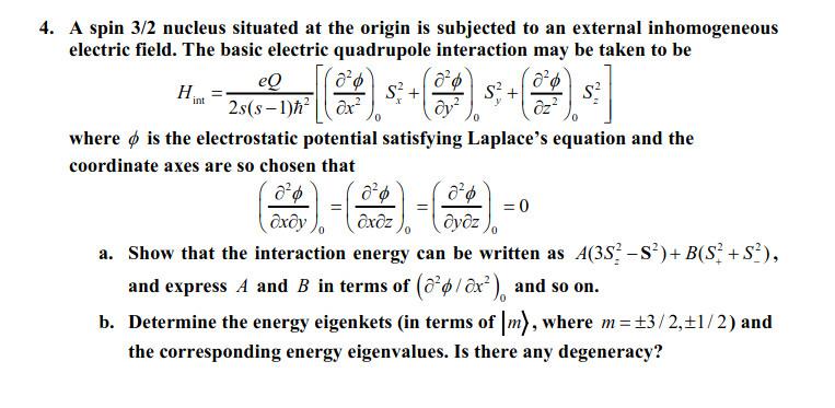 Solved A spin 3/2 nucleus situated at the origin is | Chegg.com