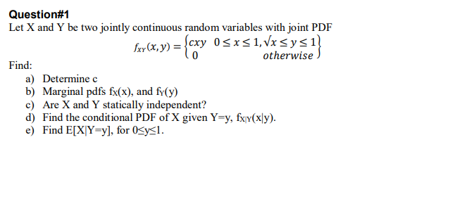 Solved Question#1 Let X and Y be two jointly continuous | Chegg.com
