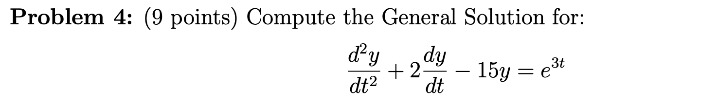 Solved Problem 4: (9 points) Compute the General Solution | Chegg.com