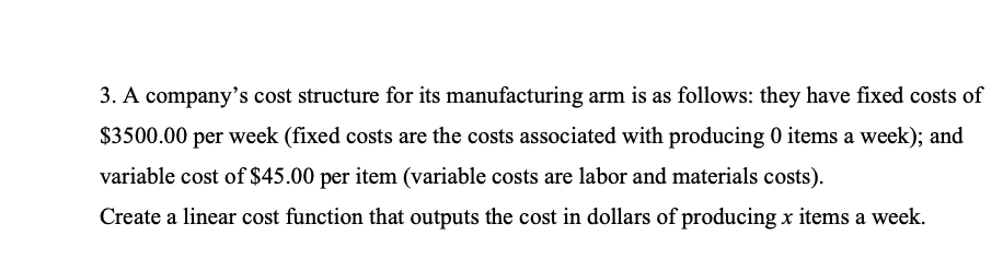 Solved 3. A company's cost structure for its manufacturing | Chegg.com