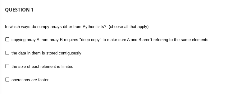 Solved QUESTION 1 In which ways do numpy arrays differ from | Chegg.com
