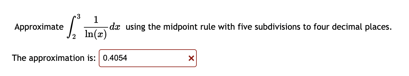 Solved Approximate ∫23ln(x)1dx using the midpoint rule with | Chegg.com