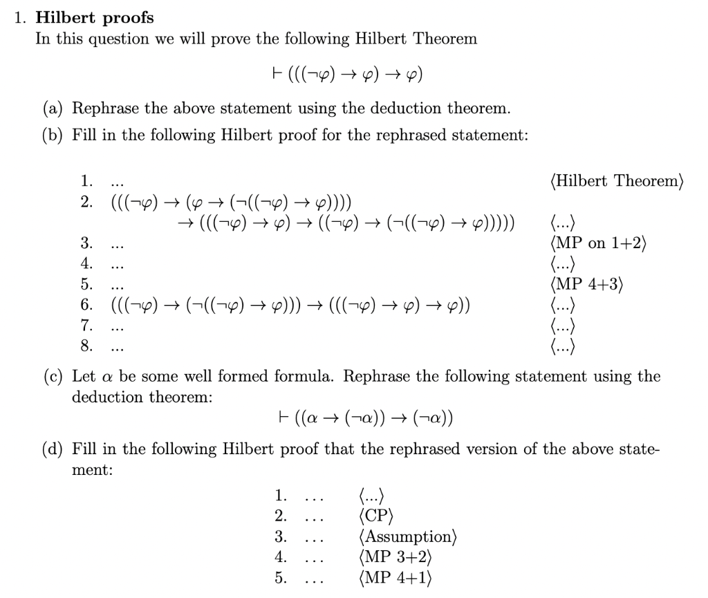 Solved Hilbert proofs In this question we will prove the | Chegg.com