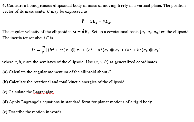 Solved 4. Consider a homogeneous ellipsoidal body of mass m | Chegg.com