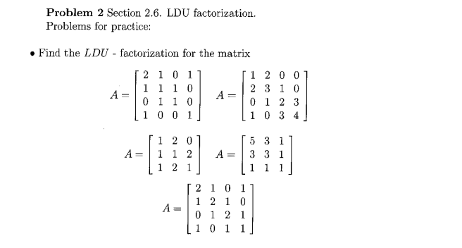 Solved Problem 2 Section 2.6. LDU factorization. Problems | Chegg.com