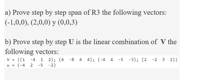 Solved a) Prove step by step span of R3 the following | Chegg.com