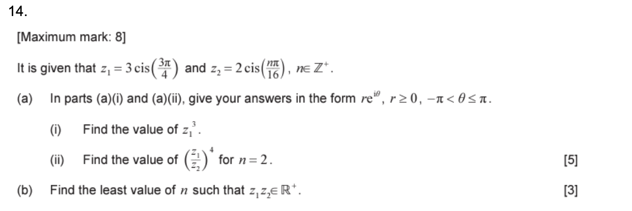 Solved [Maximum mark: 8] It is given that z1=3cis(43π) and | Chegg.com