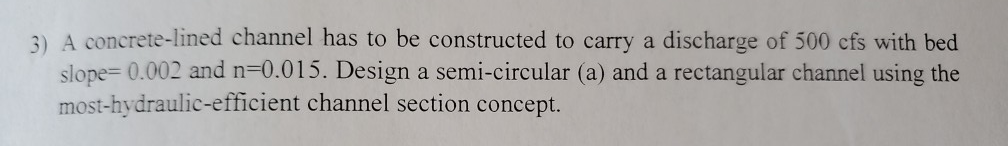 Solved 3) A concrete-lined channel has to be constructed to | Chegg.com