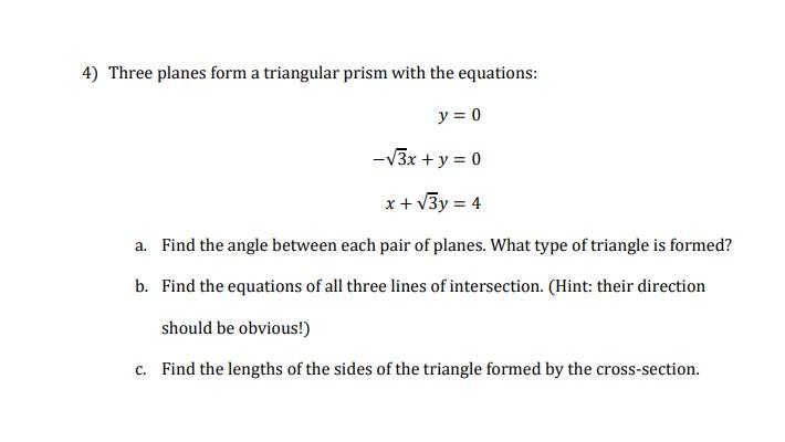Solved 4) Three planes form a triangular prism with the | Chegg.com