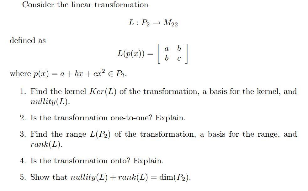Solved Consider the linear transformation L:P2 M22 defined | Chegg.com