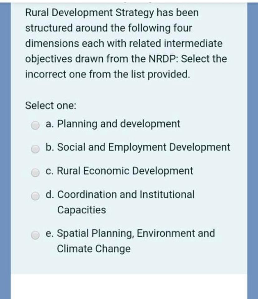 Solved Rural Development Strategy has been structured around | Chegg.com
