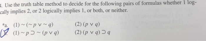 Solved log- Use the truth table method to decide for the | Chegg.com