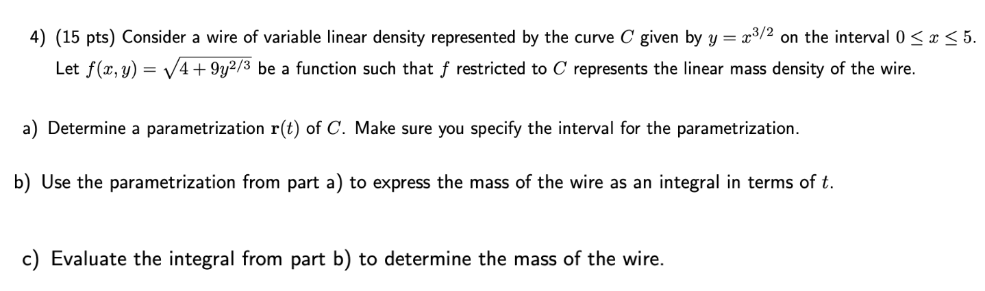 Solved 4) (15 pts) Consider a wire of variable linear | Chegg.com Solved 4) (15 pts) Consider a wire of variable linear | Chegg.com
