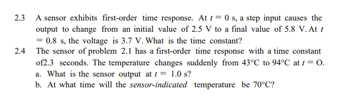 Solved 2.3 A sensor exhibits first-order time response. At | Chegg.com