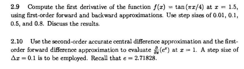 Solved 2.9 Compute the first derivative of the function f(1) | Chegg.com
