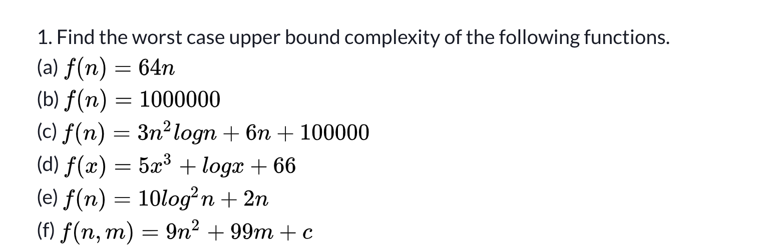 Solved 1 Find The Worst Case Upper Bound Complexity Of 4347