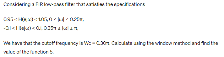 Solved Considering a FIR low-pass filter that satisfies the | Chegg.com
